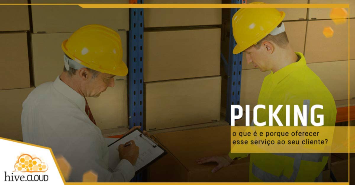 Picking: porque oferecer esse serviço ao seu cliente? | Hivecloud